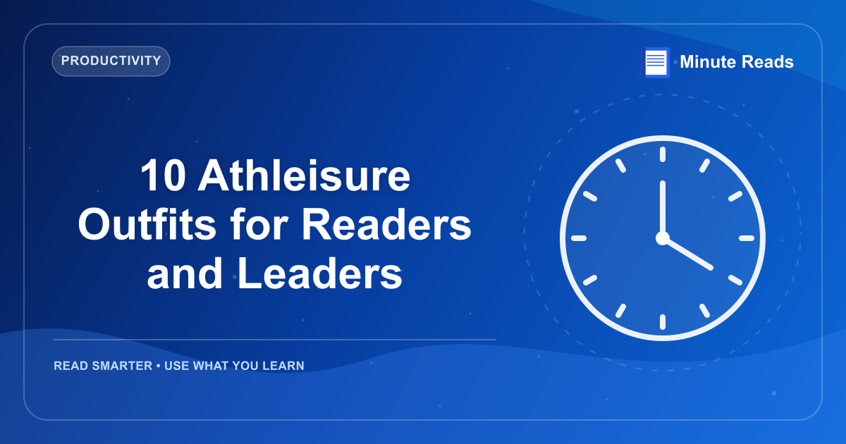 10 Athleisure Outfits for Readers and Leaders — MinuteReads blog thumbnail