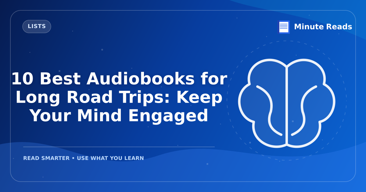 10 Best Audiobooks for Long Road Trips: Keep Your Mind Engaged — MinuteReads blog thumbnail
