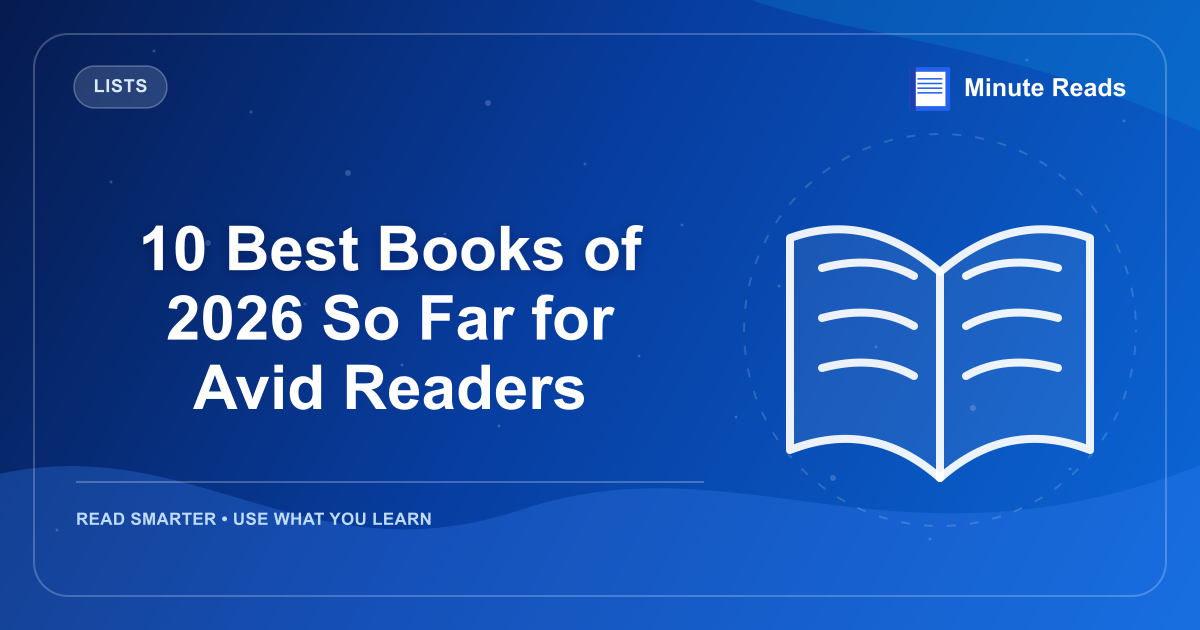 10 Best Books of 2026 So Far for Avid Readers — MinuteReads blog thumbnail