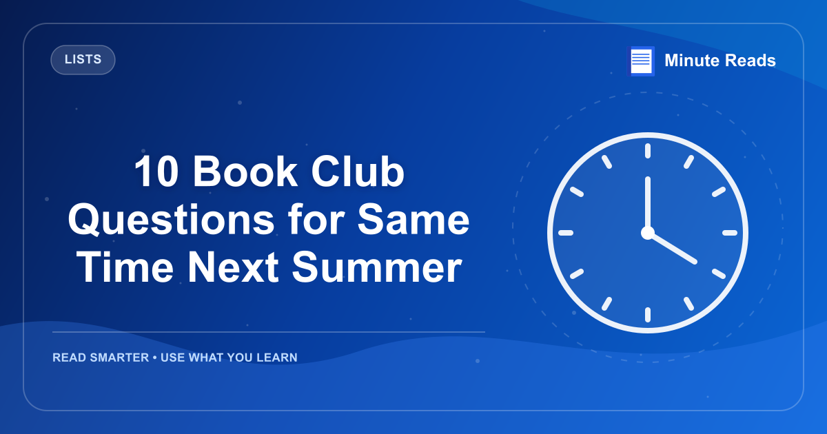10 Book Club Questions for Same Time Next Summer — MinuteReads blog thumbnail