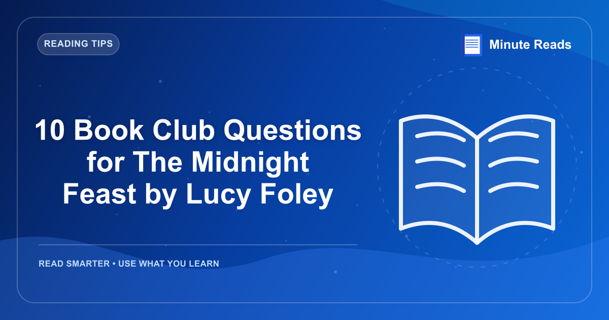 10 Book Club Questions for The Midnight Feast by Lucy Foley — MinuteReads blog thumbnail
