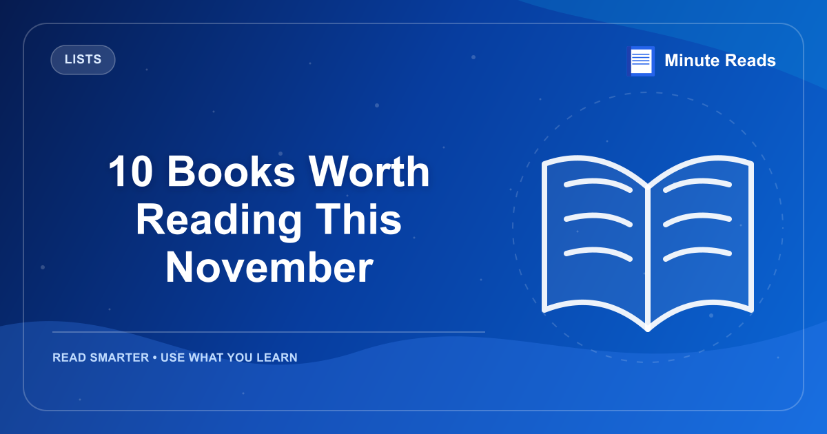 10 Books Worth Reading This November — MinuteReads blog thumbnail