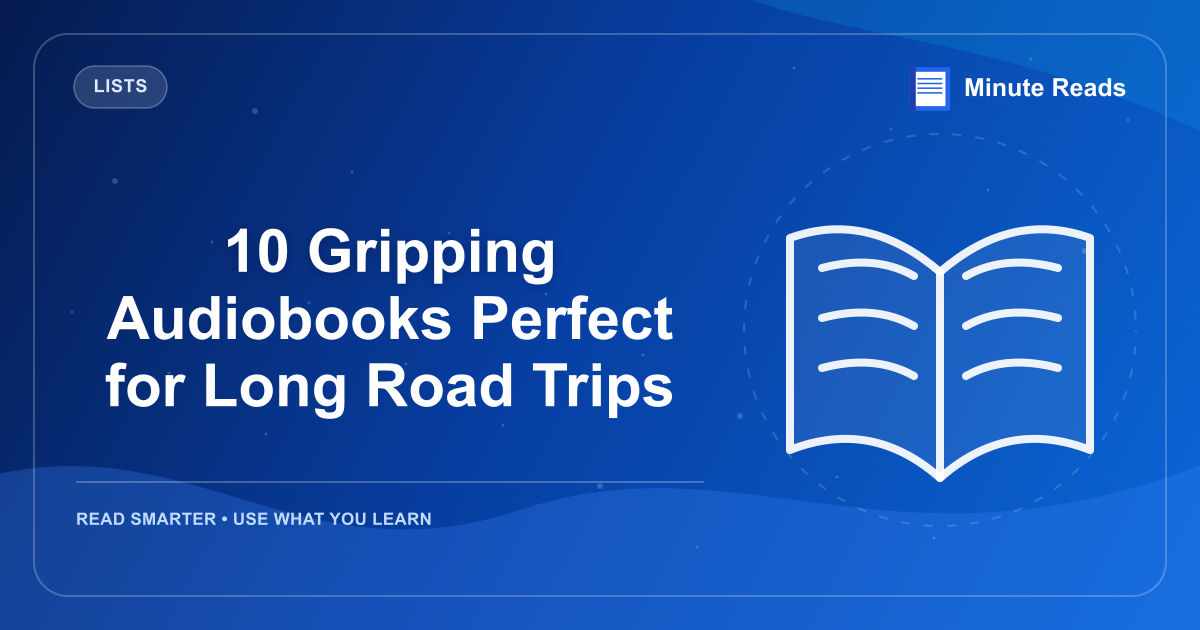 10 Gripping Audiobooks Perfect for Long Road Trips — MinuteReads blog thumbnail