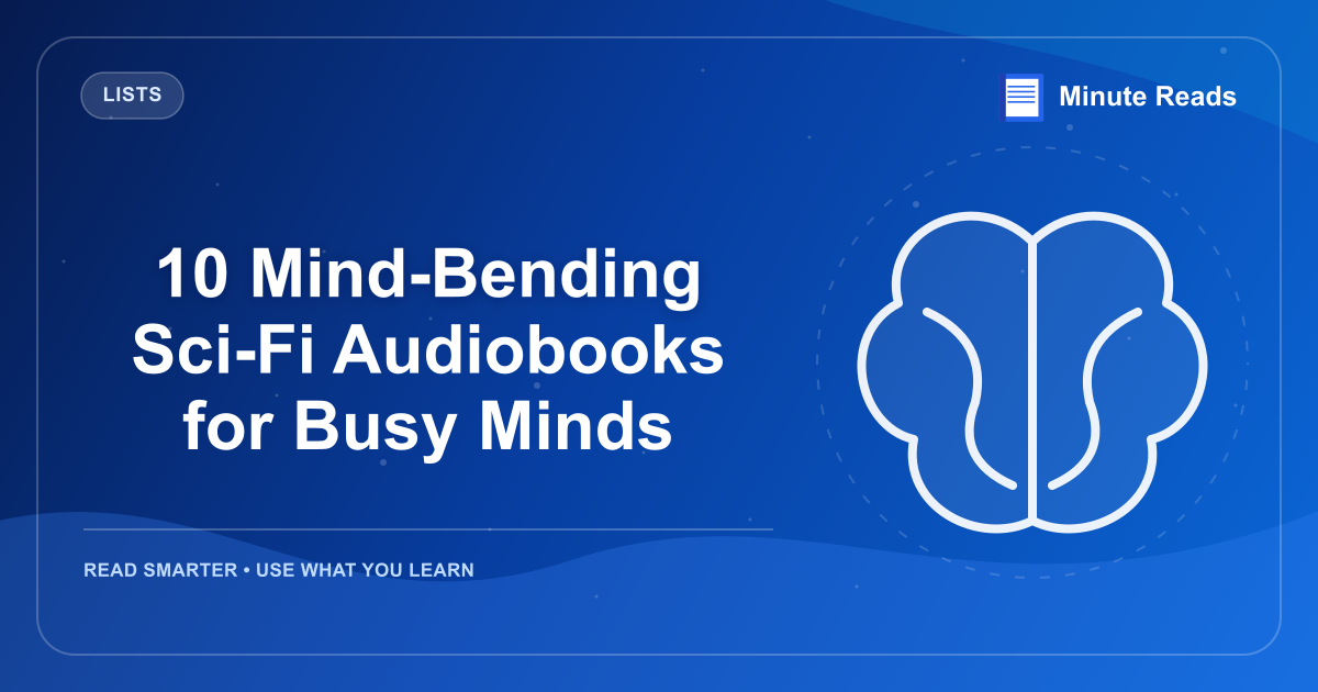10 Mind-Bending Sci-Fi Audiobooks for Busy Minds — MinuteReads blog thumbnail