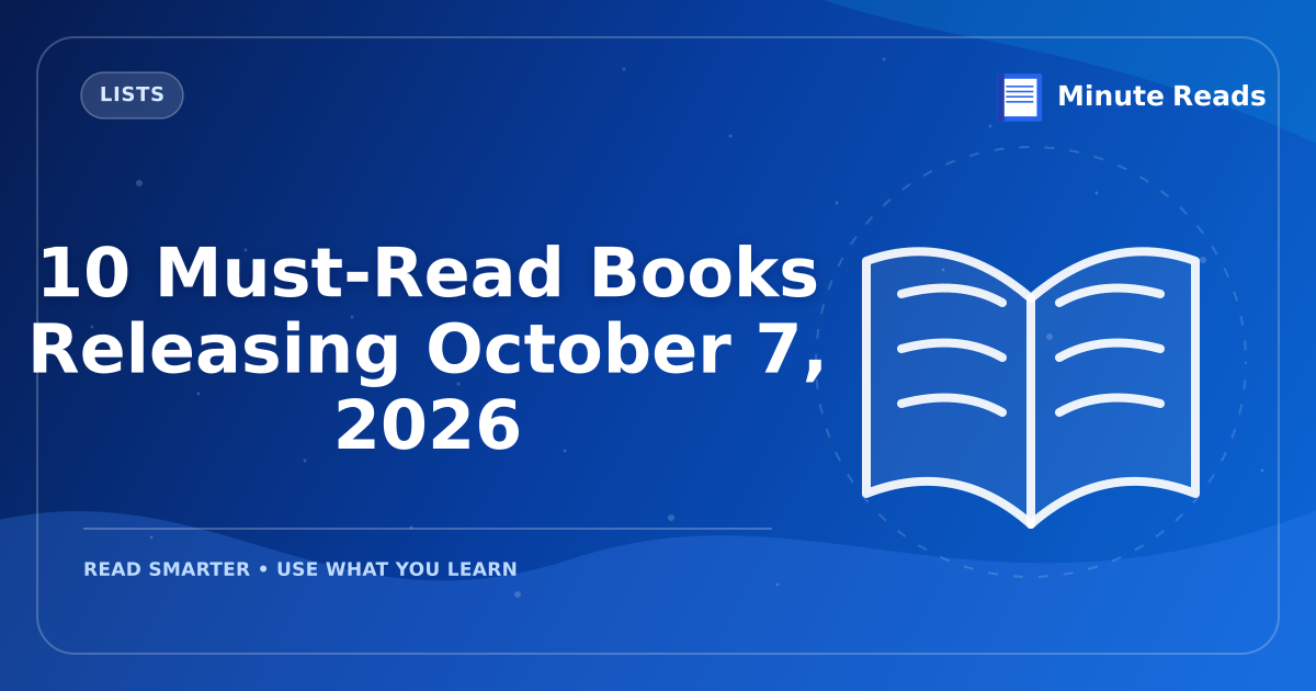 10 Must-Read Books Releasing October 7, 2026 — MinuteReads blog thumbnail