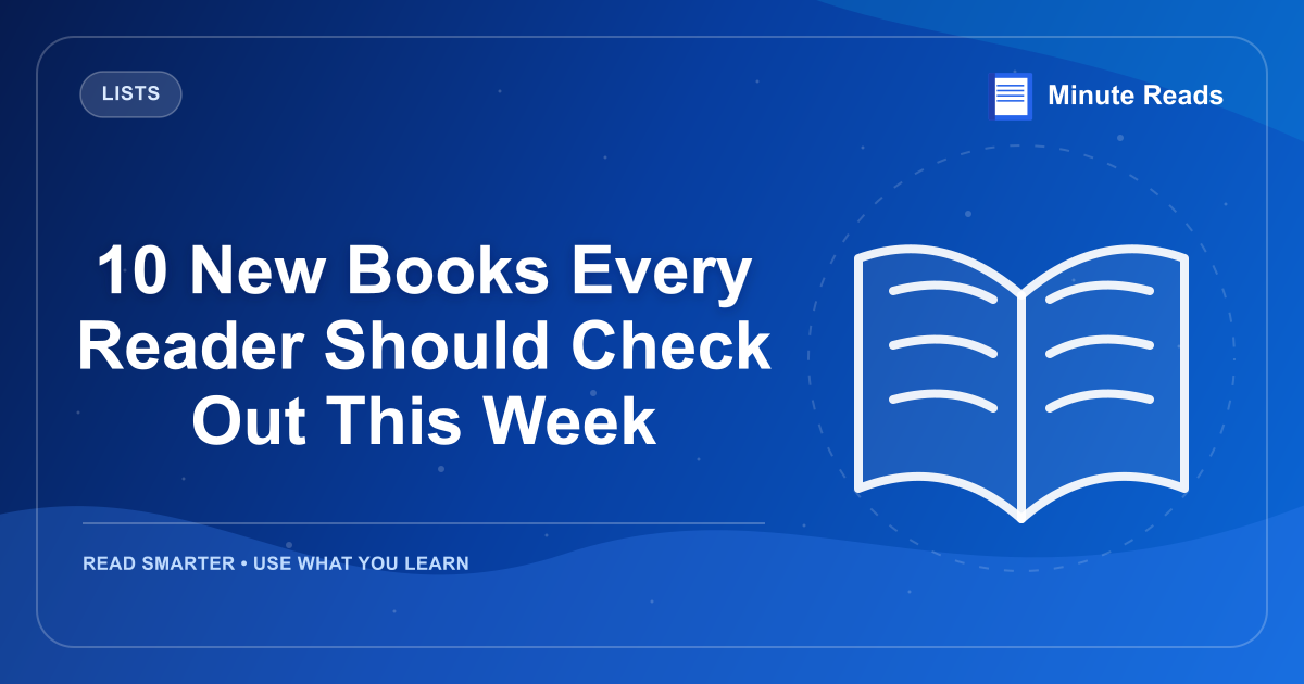 10 New Books Every Reader Should Check Out This Week — MinuteReads blog thumbnail