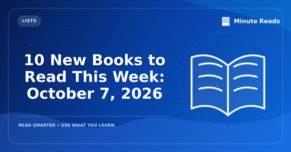 10 New Books to Read This Week: October 7, 2026 — MinuteReads blog thumbnail