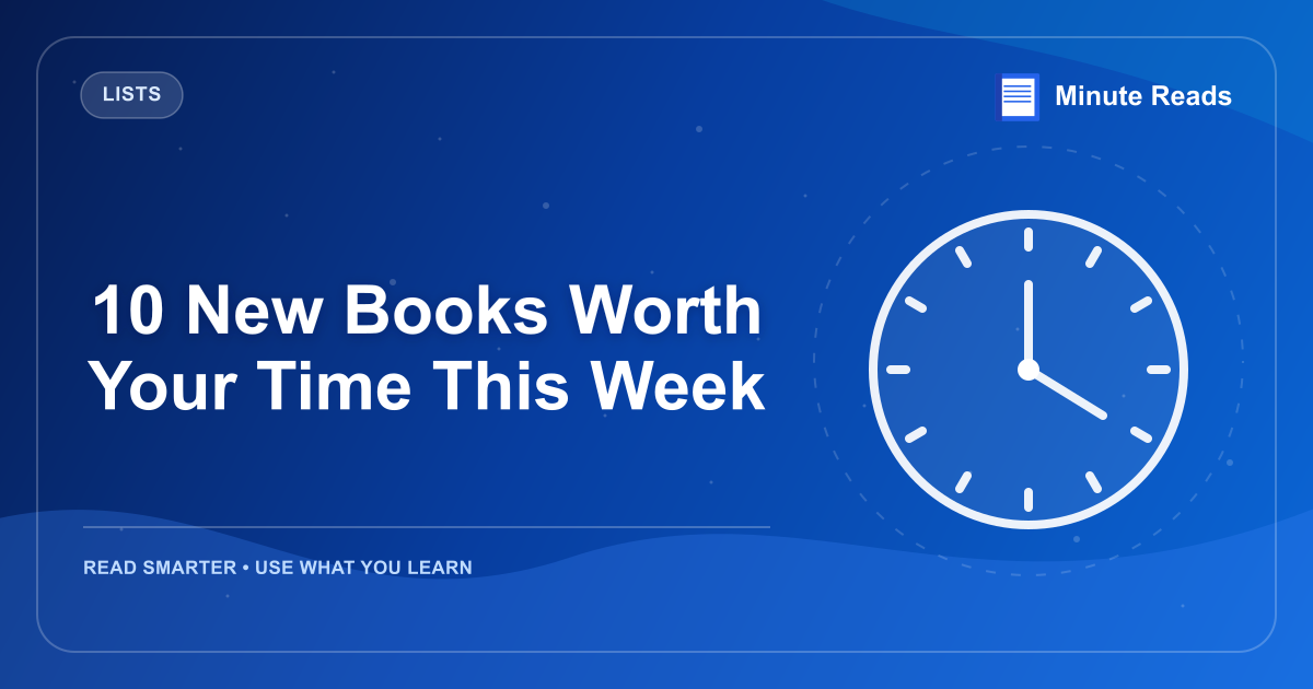 10 New Books Worth Your Time This Week — MinuteReads blog thumbnail