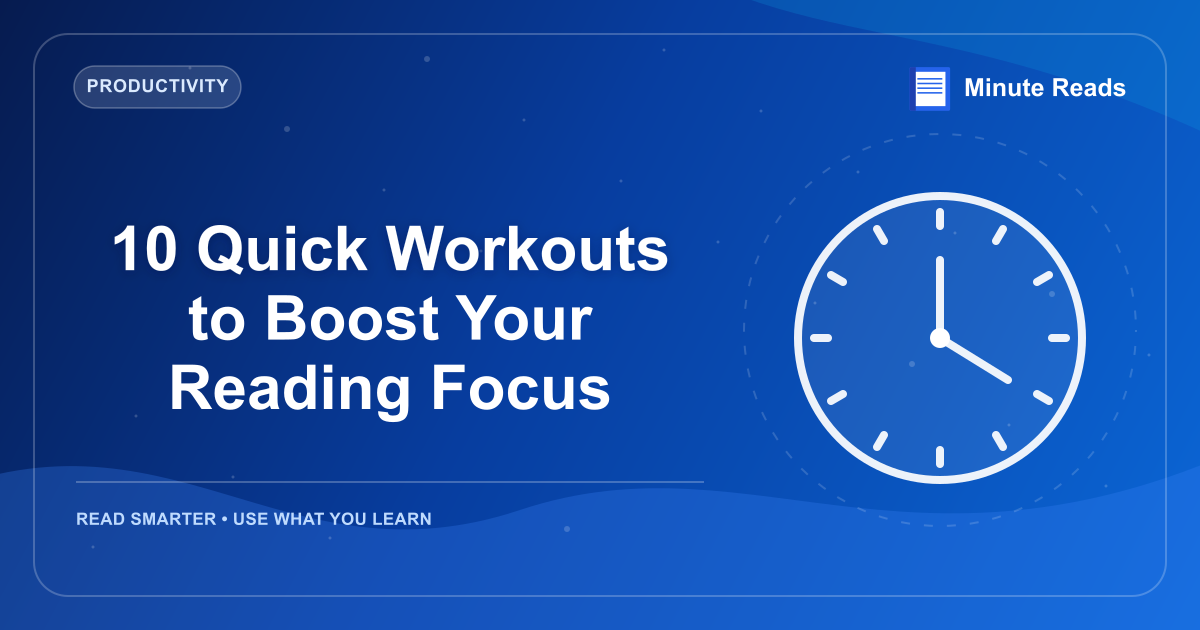 10 Quick Workouts to Boost Your Reading Focus — MinuteReads blog thumbnail