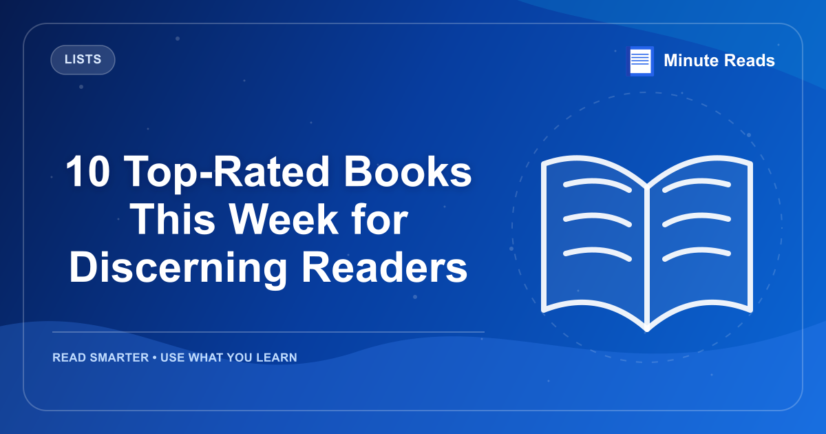 10 Top-Rated Books This Week for Discerning Readers — MinuteReads blog thumbnail