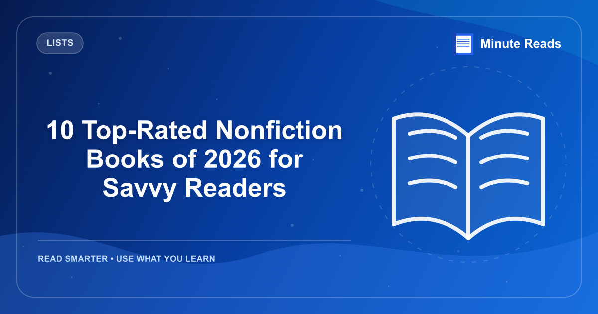 10 Top-Rated Nonfiction Books of 2026 for Savvy Readers — MinuteReads blog thumbnail