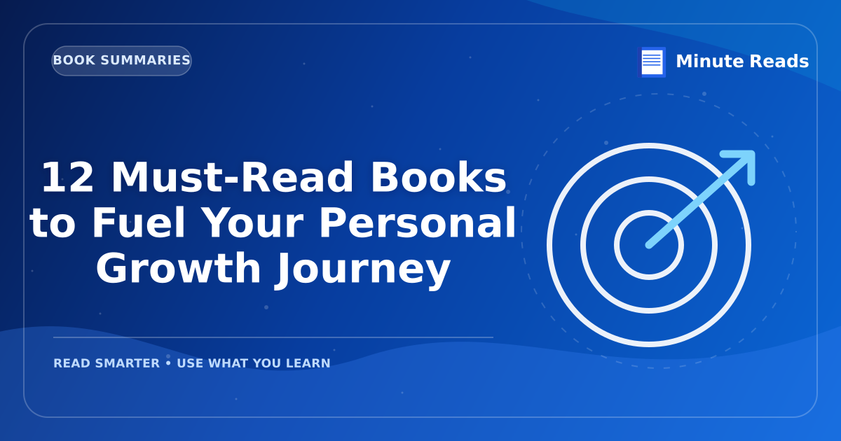 12 Must-Read Books to Fuel Your Personal Growth Journey — MinuteReads blog thumbnail