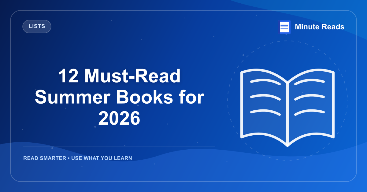 12 Must-Read Summer Books for 2026 — MinuteReads blog thumbnail