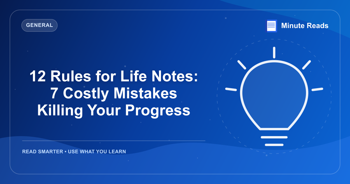 12 Rules for Life Notes: 7 Costly Mistakes Killing Your Progress — MinuteReads blog thumbnail
