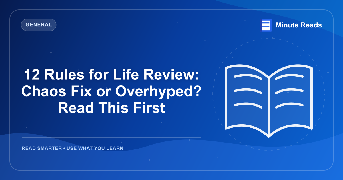 12 Rules for Life Review: Chaos Fix or Overhyped? Read This First — MinuteReads blog thumbnail