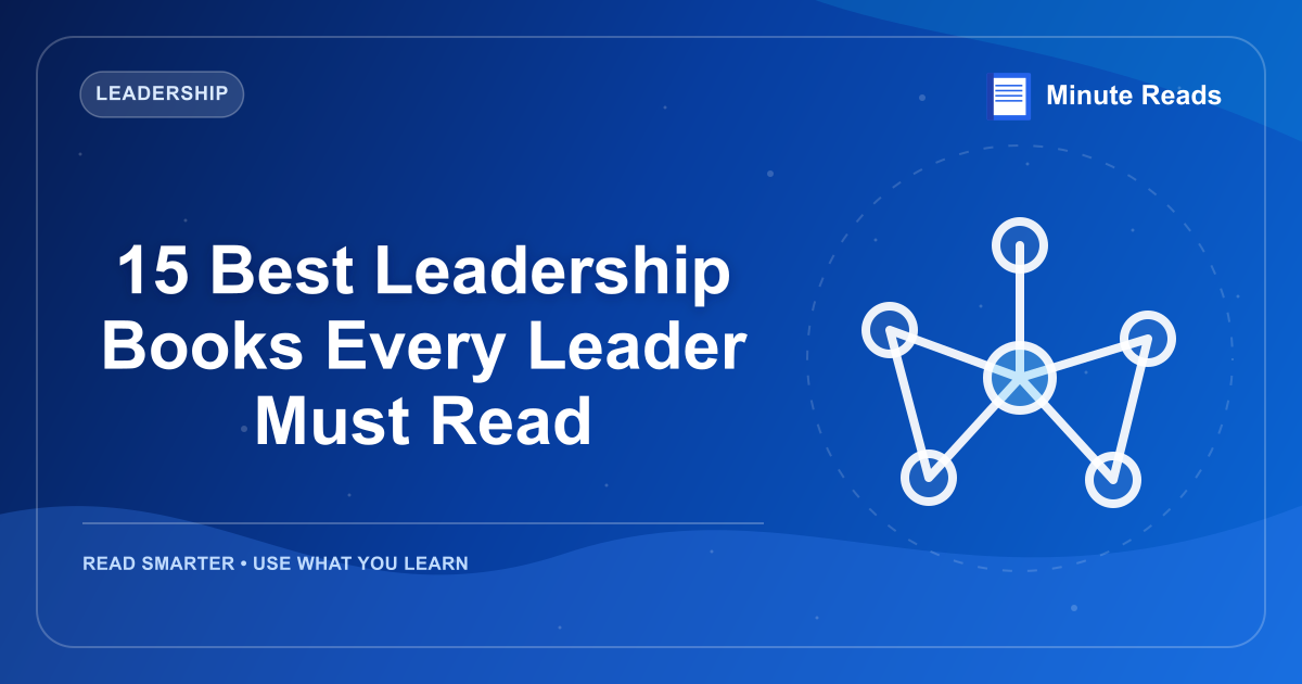 15 Best Leadership Books Every Leader Must Read — MinuteReads blog thumbnail