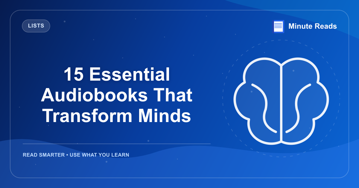 15 Essential Audiobooks That Transform Minds — MinuteReads blog thumbnail