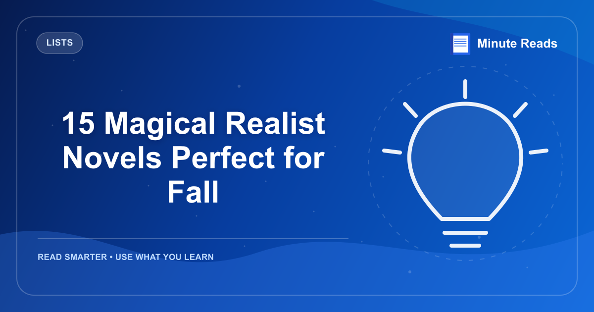15 Magical Realist Novels Perfect for Fall — MinuteReads blog thumbnail