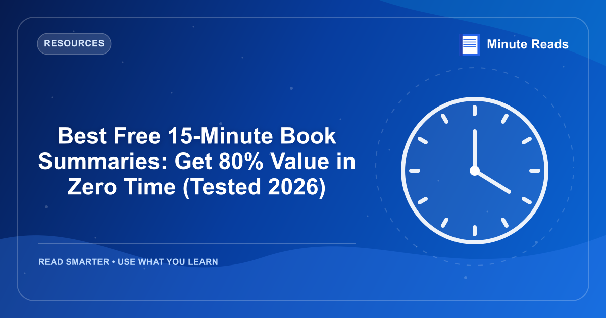 最高の無料15分ブックサマリー:ゼロタイムで80%値を取得する(テスト済み2026) — MinuteReads blog thumbnail