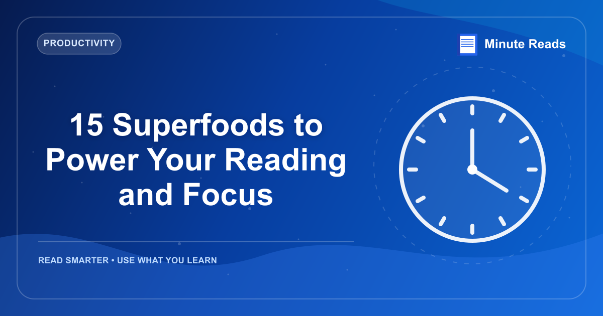 15 Superfoods to Power Your Reading and Focus — MinuteReads blog thumbnail