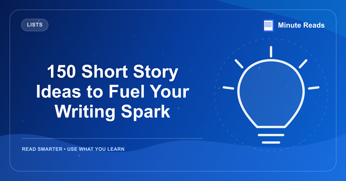 150 Short Story Ideas to Fuel Your Writing Spark — MinuteReads blog thumbnail