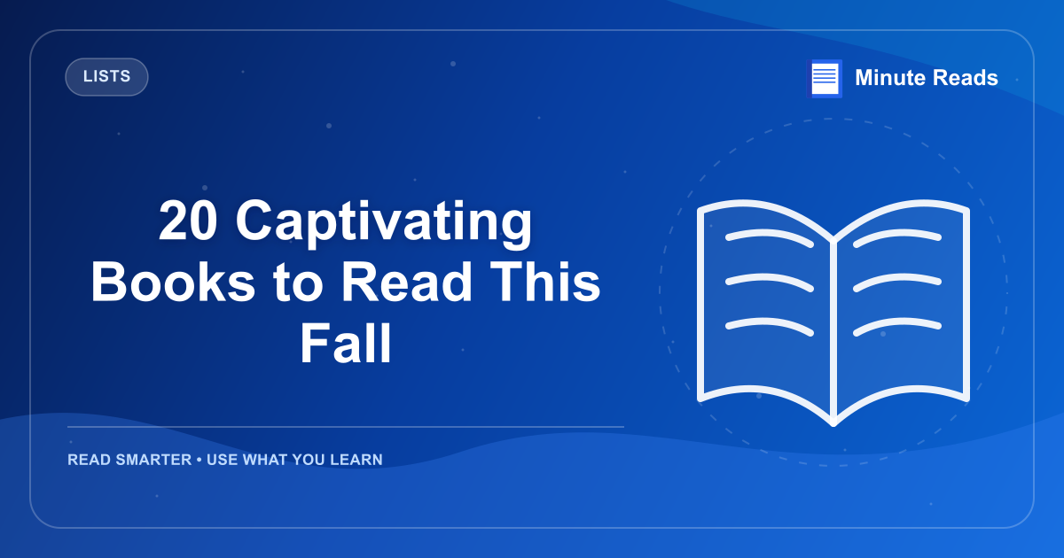 20 Captivating Books to Read This Fall — MinuteReads blog thumbnail