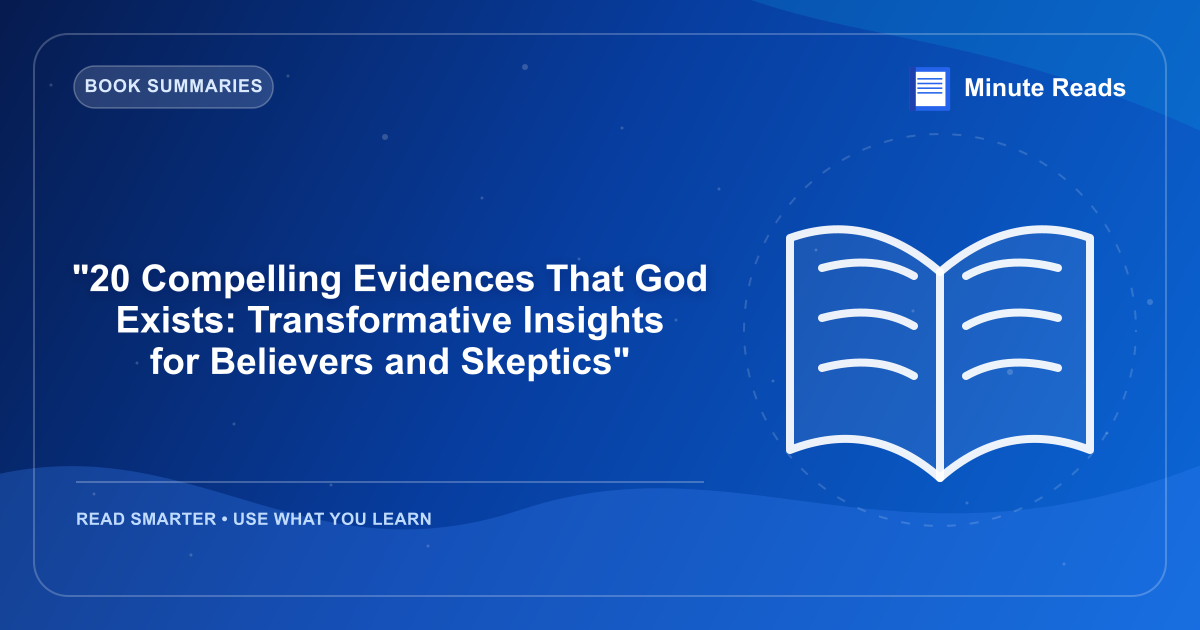 "20 Compelling Evidences That God Exists: Transformative Insights for Believers and Skeptics" — MinuteReads blog thumbnail