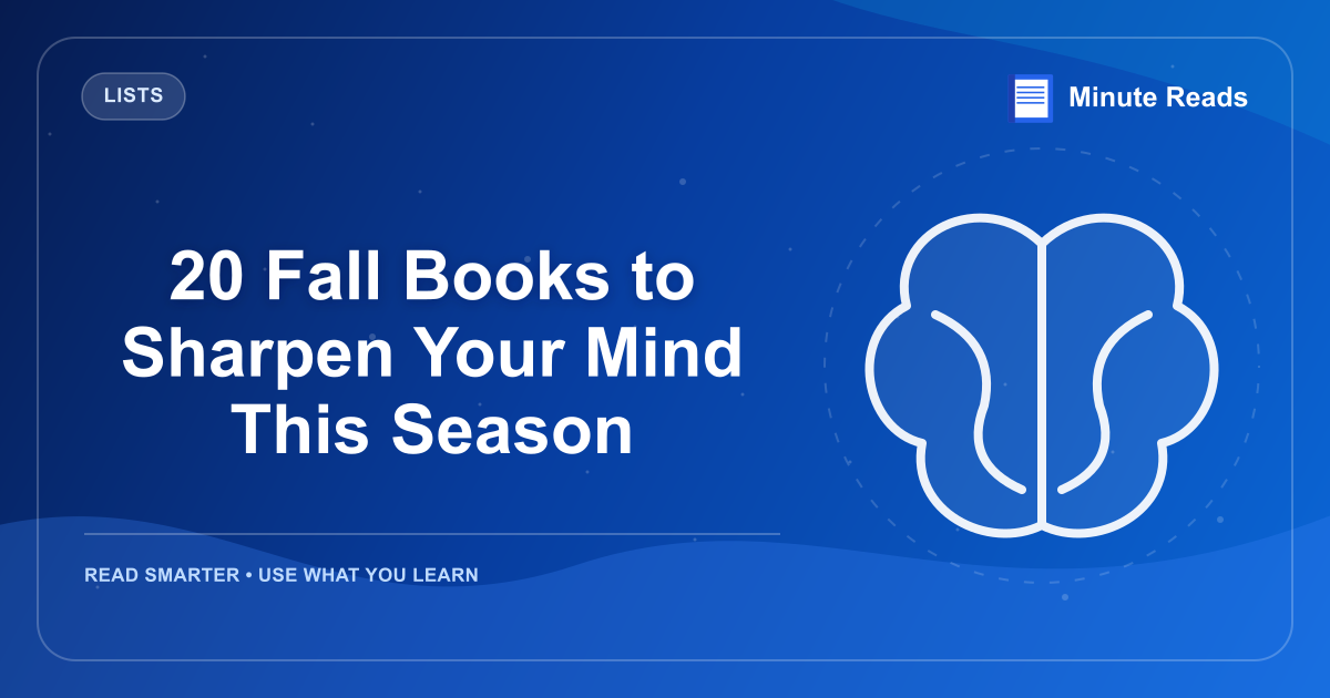 20 Fall Books to Sharpen Your Mind This Season — MinuteReads blog thumbnail