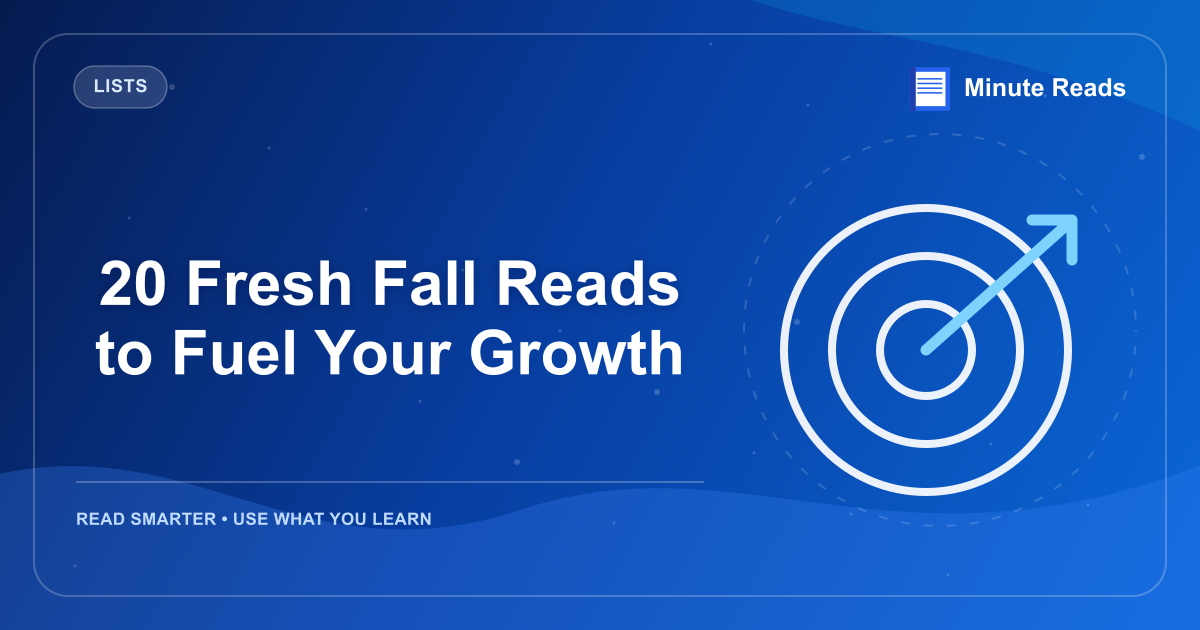 20 Fresh Fall Reads to Fuel Your Growth — MinuteReads blog thumbnail
