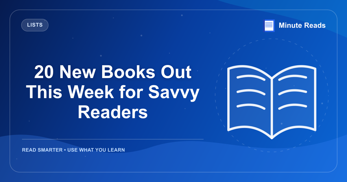 20 New Books Out This Week for Savvy Readers — MinuteReads blog thumbnail