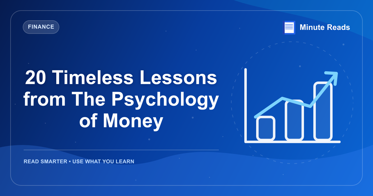 20 Timeless Lessons from The Psychology of Money — MinuteReads blog thumbnail