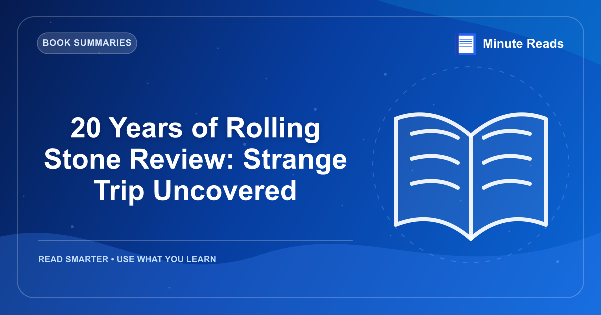 20 Years of Rolling Stone Review: Strange Trip Uncovered — MinuteReads blog thumbnail
