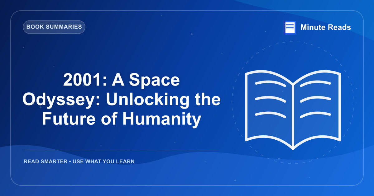 2001: A Space Odyssey: 揭开人类未来. — MinuteReads blog thumbnail