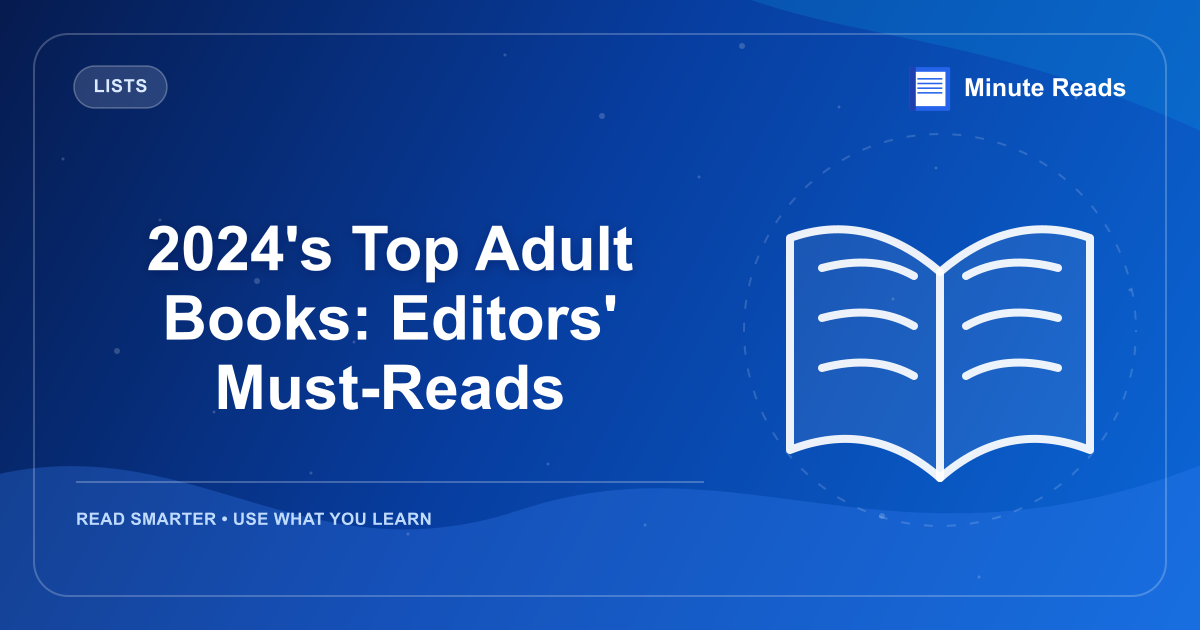 2024's Top Adult Books: Editors' Must-Reads — MinuteReads blog thumbnail