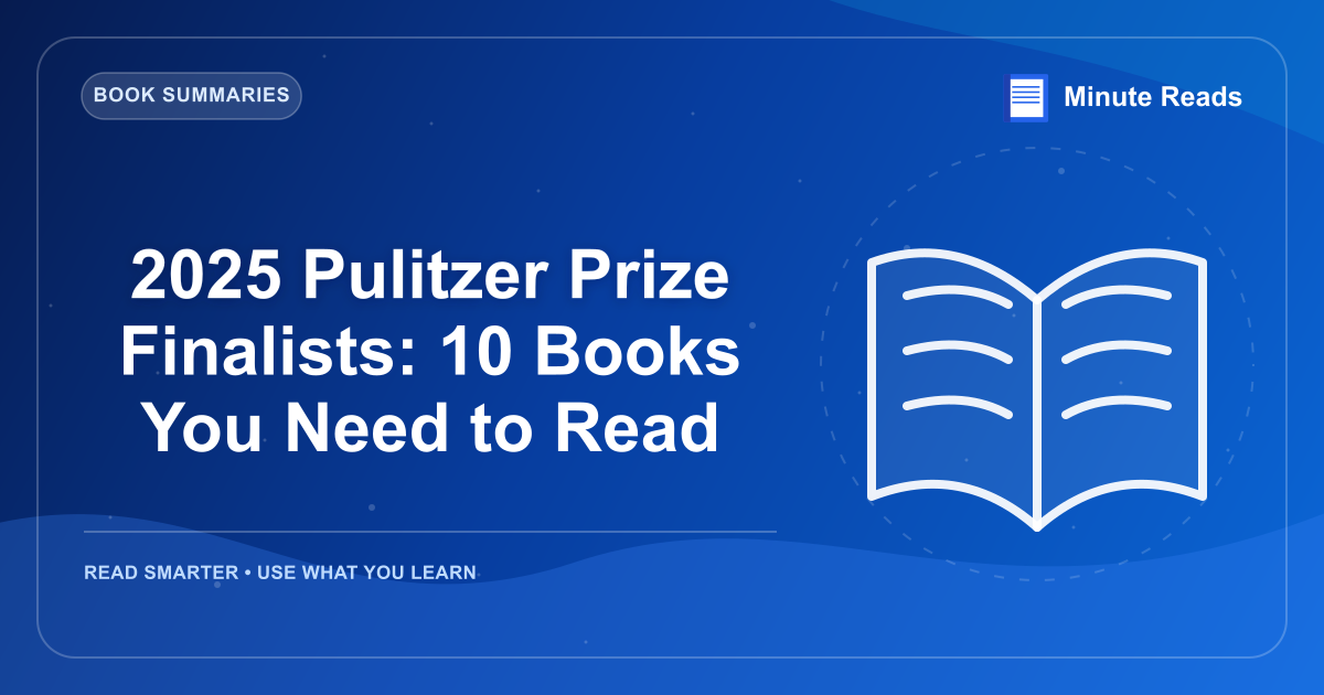 2026 Pulitzer Prize Finalists: 10 Books You Need to Read — MinuteReads blog thumbnail