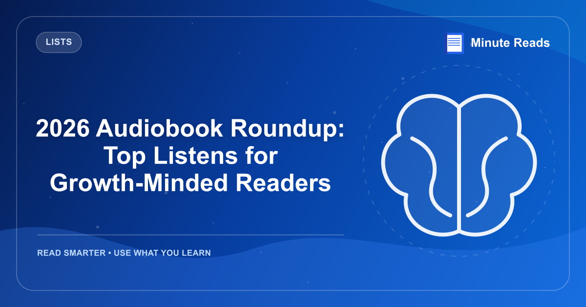2026 Audiobook Roundup: Top Listens for Growth-Minded Readers — MinuteReads blog thumbnail