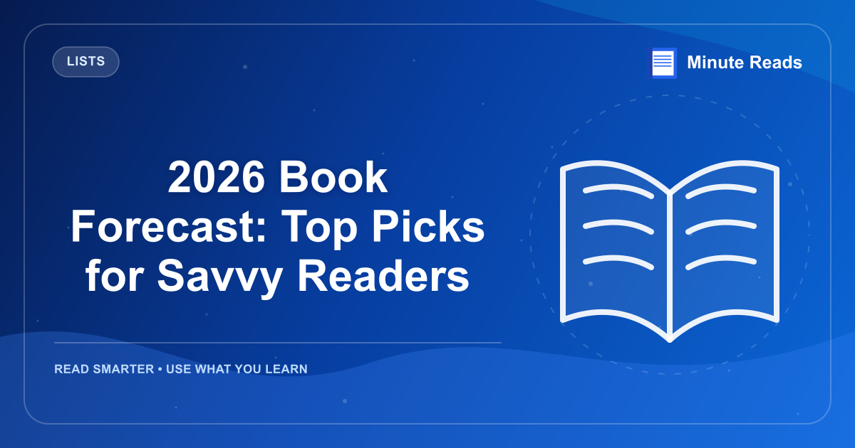 2026 Book Forecast: Top Picks for Savvy Readers — MinuteReads blog thumbnail