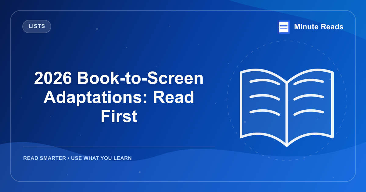 2026 Book-to-Screen Adaptations: Read First — MinuteReads blog thumbnail