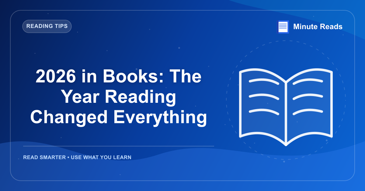 2026 in Books: The Year Reading Changed Everything — MinuteReads blog thumbnail