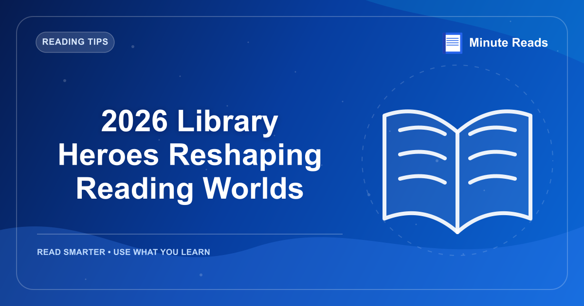2026 Library Heroes Reshaping Reading Worlds — MinuteReads blog thumbnail