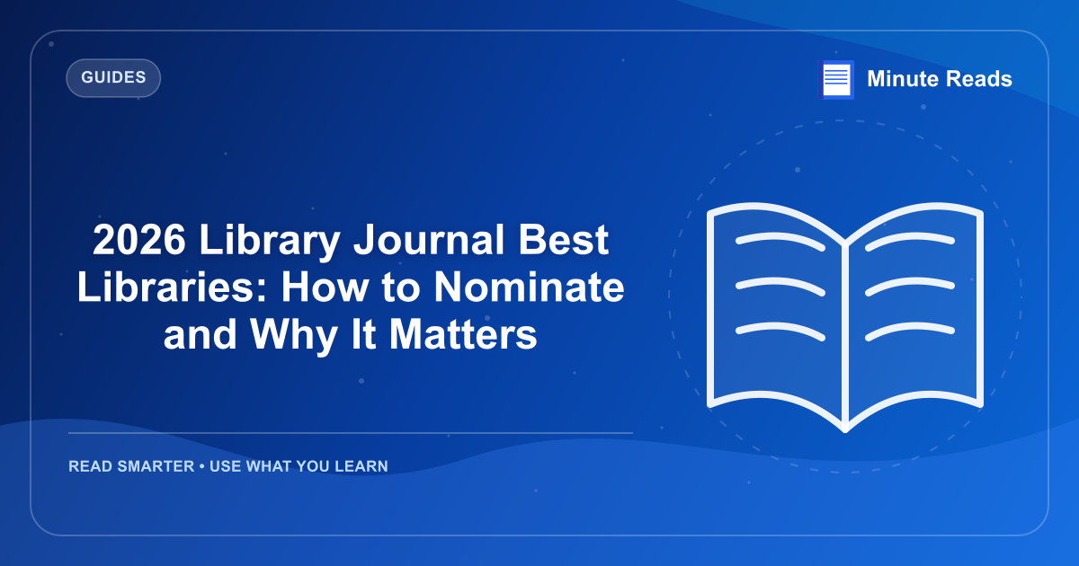 2026 Library Journal Best Libraries: How to Nominate and Why It Matters — MinuteReads blog thumbnail
