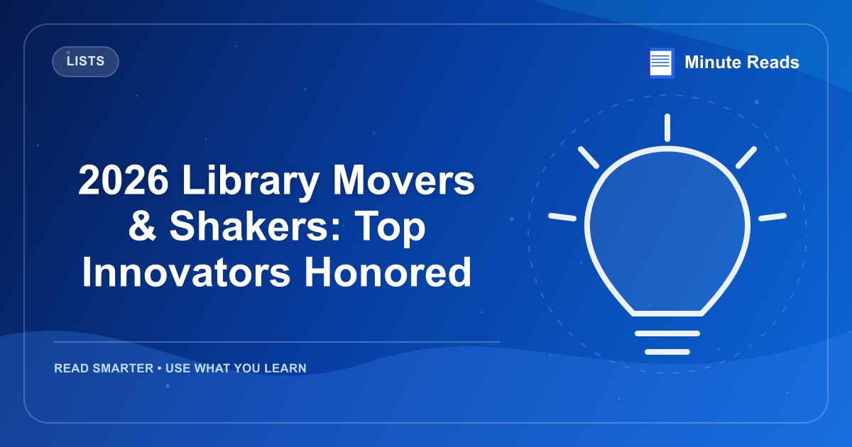 2026 Library Movers & Shakers: Top Innovators Honored — MinuteReads blog thumbnail