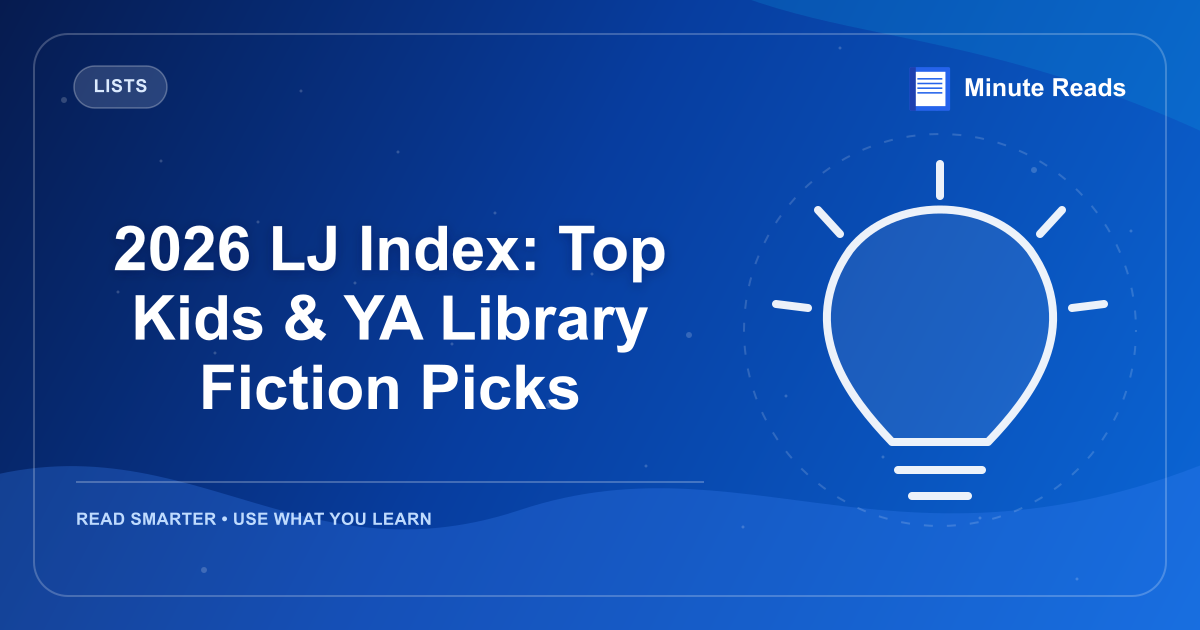 2026 LJ Index: Top Kids & YA Library Fiction Picks — MinuteReads blog thumbnail
