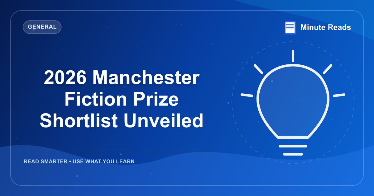 2026 Manchester Fiction Prize Shortlist Unveiled — MinuteReads blog thumbnail