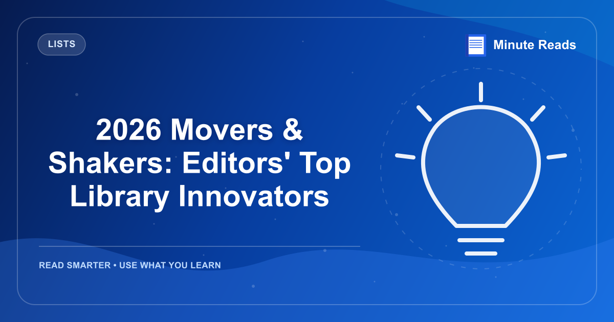 2026 Movers & Shakers: Editors' Top Library Innovators — MinuteReads blog thumbnail