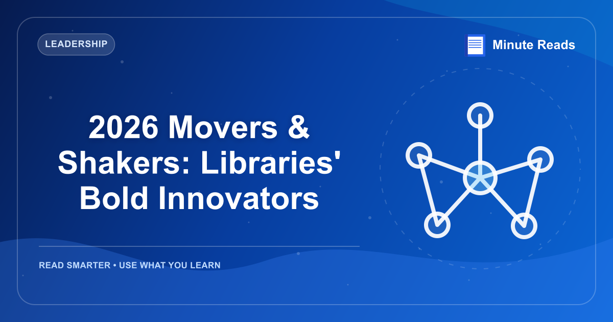 2026 Movers & Shakers: Libraries' Bold Innovators — MinuteReads blog thumbnail