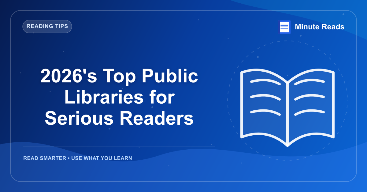 2026's Top Public Libraries for Serious Readers — MinuteReads blog thumbnail