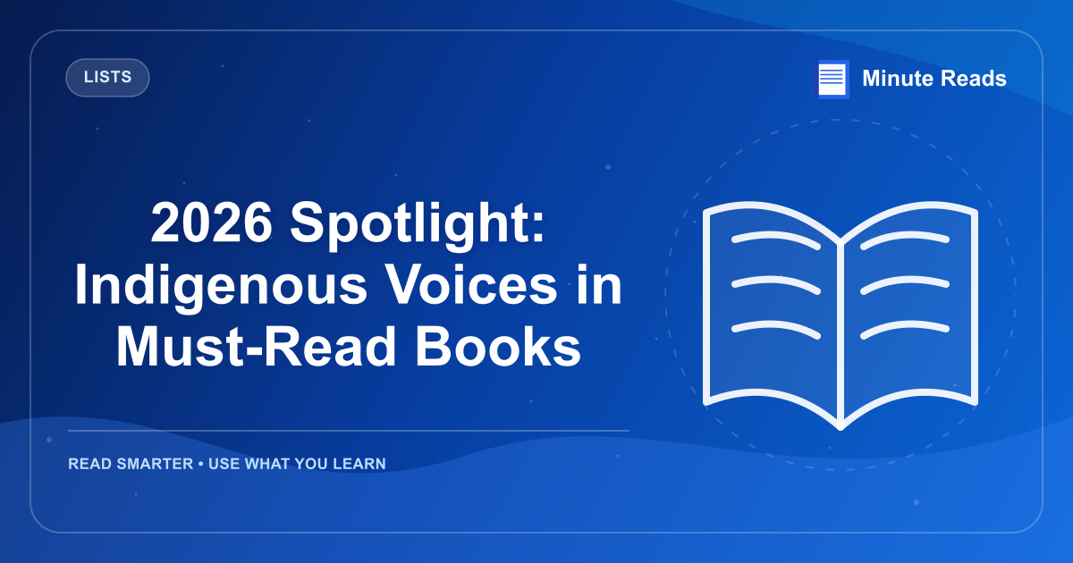 2026 Spotlight: Indigenous Voices in Must-Read Books — MinuteReads blog thumbnail