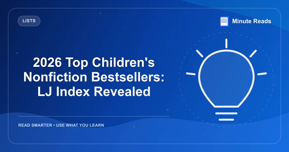 2026 Top Children's Nonfiction Bestsellers: LJ Index Revealed — MinuteReads blog thumbnail