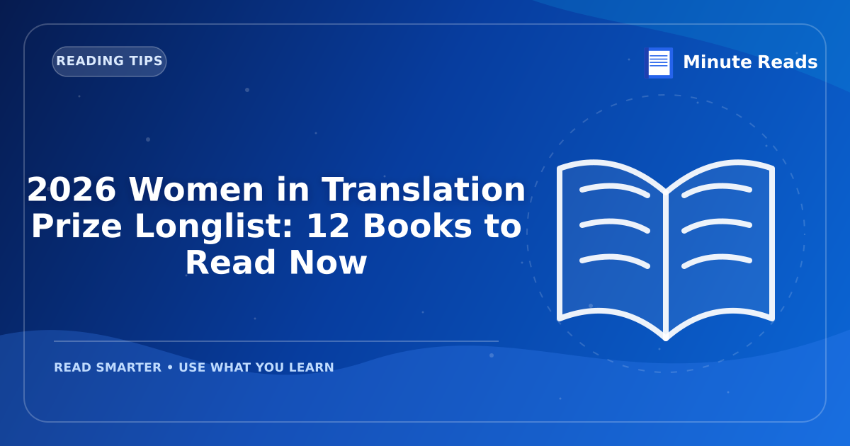 2026 Women in Translation Prize Longlist: 12 Books to Read Now — MinuteReads blog thumbnail